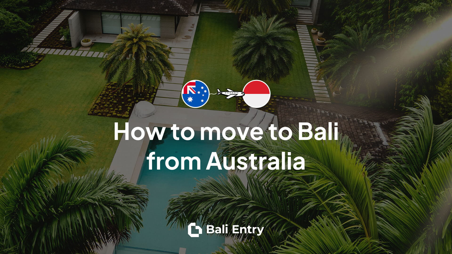 How to Move to Bali from Australia (2025) | Visas, Cost & Guide